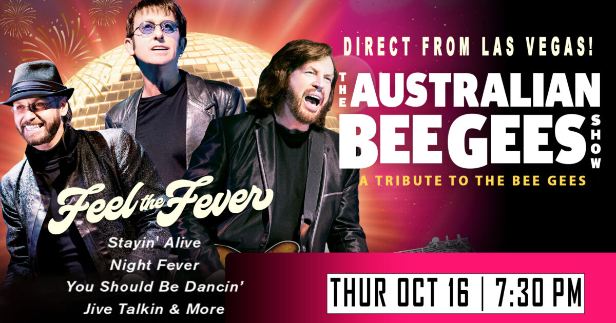 Grey Eagle Resort & Casino | The Australian Bee Gees Show: A Tribute…