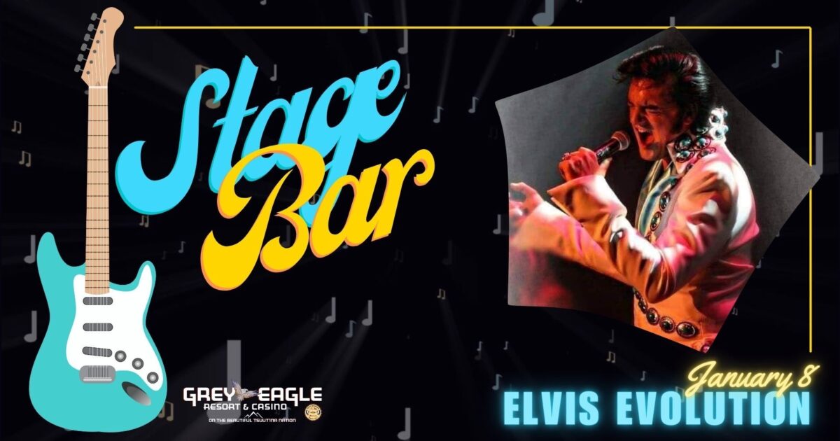 Grey Eagle Resort & Casino | Elvis Evolution - January 8