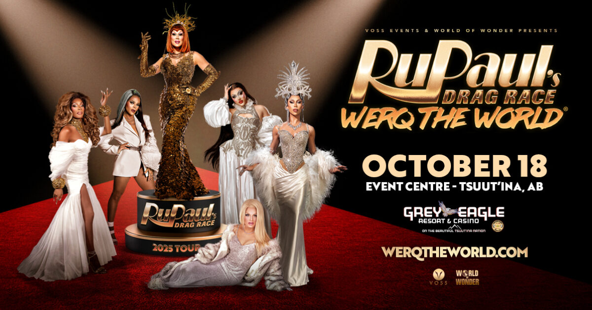 Grey Eagle Resort & Casino | Rupaul's Drag Race: Werq The World Tour…